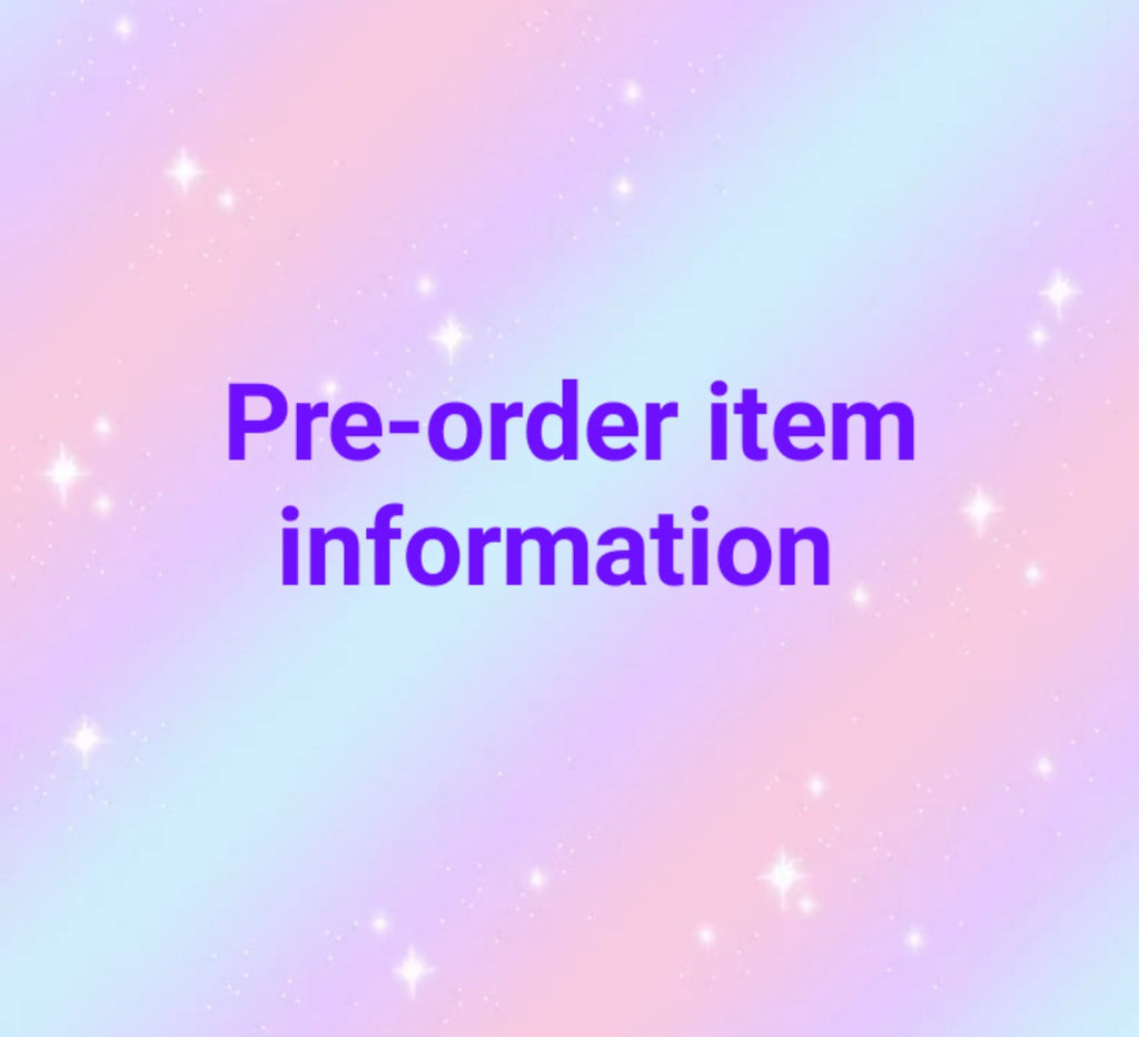 Pre-order items information – Zewe's Gifts